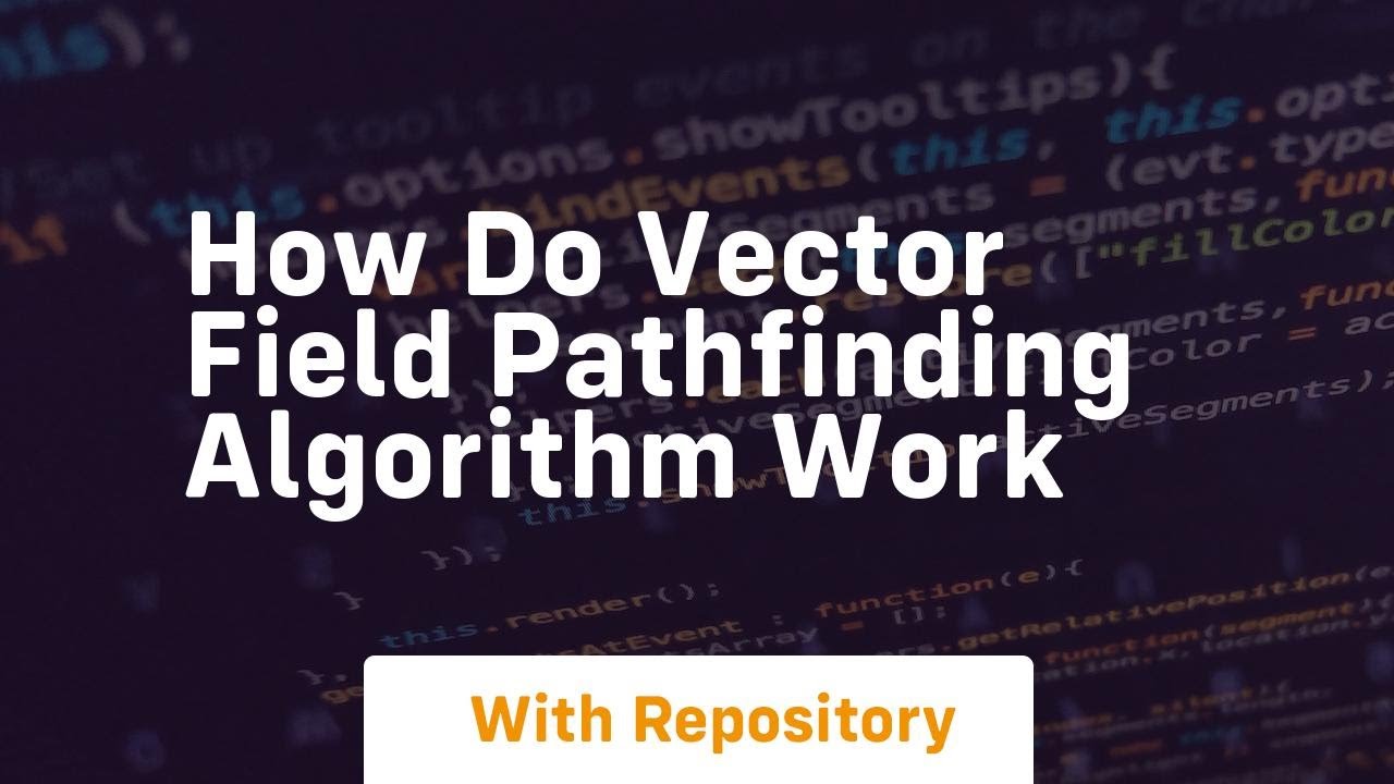 how do vector field pathfinding algorithm work - YouTube