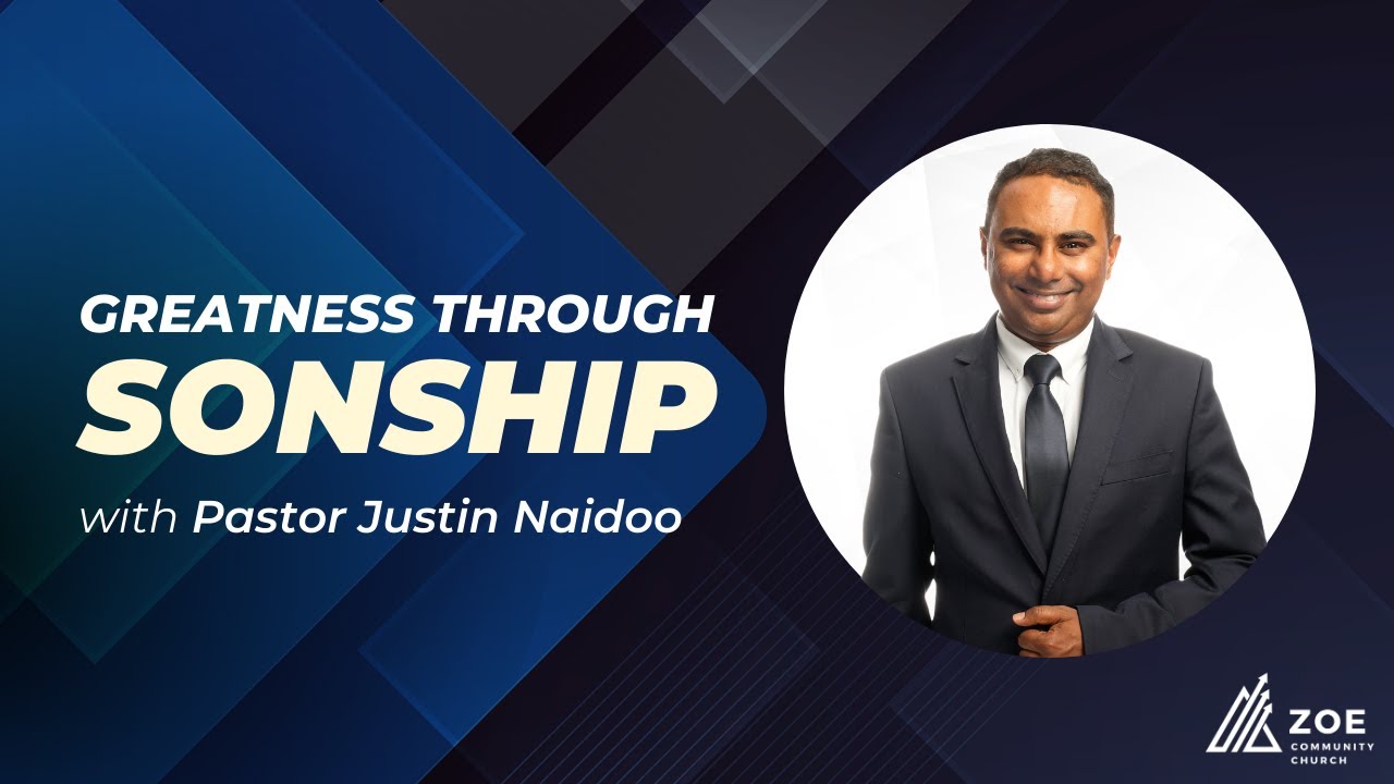 Greatness Through Sonship - Audio Sermon - Pastor Justin Naidoo - YouTube