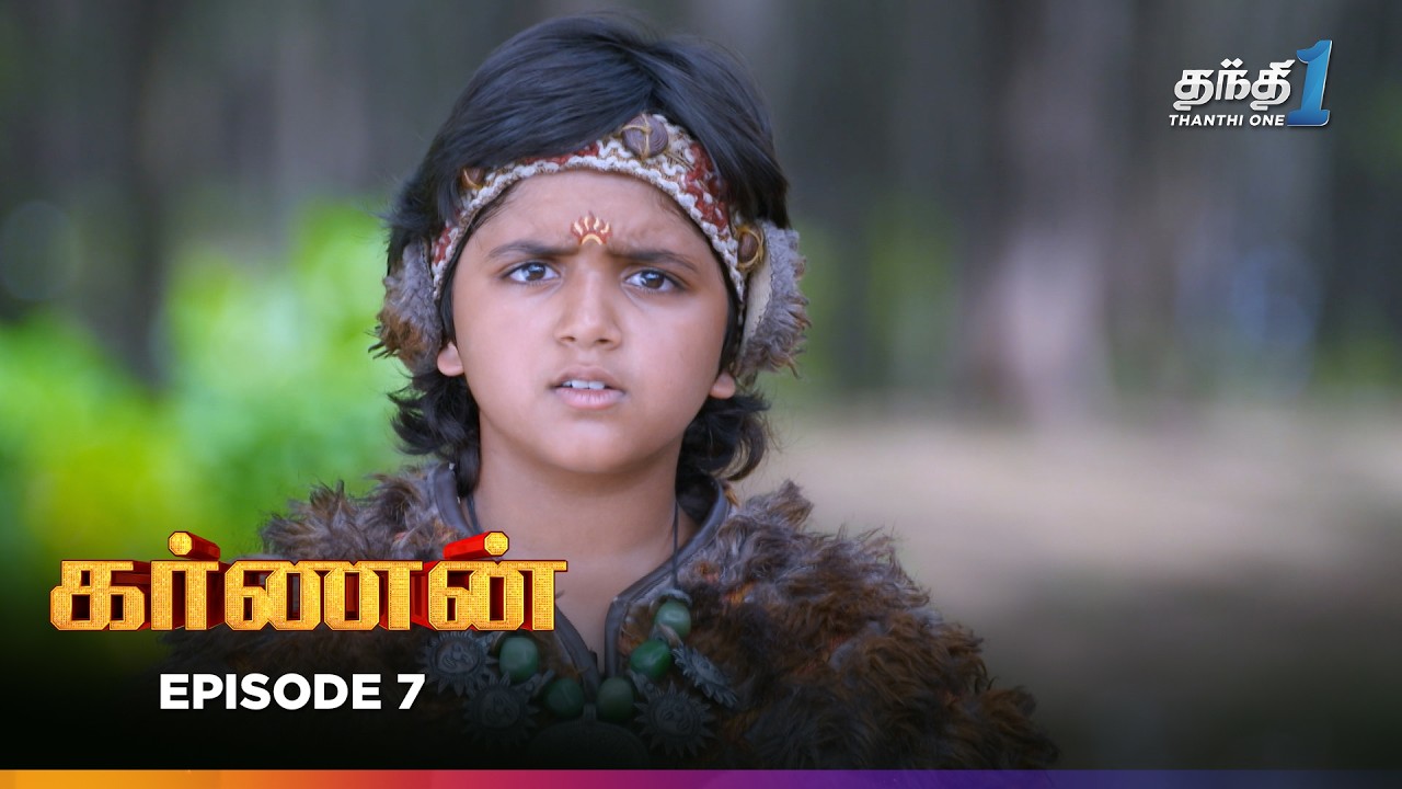 Karnaa | Episode 7 | கர்ணன் | Thanthi One | 19th August 2025 - YouTube