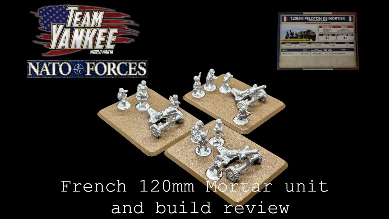 Team Yankee French 120mm Mortar unit and build review - YouTube