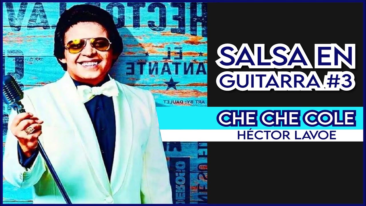 📢 HECTOR LAVOE Y WILLIE COLON /CHE CHE COLE 🔥 COVER EN GUITARRA - SALSA ...