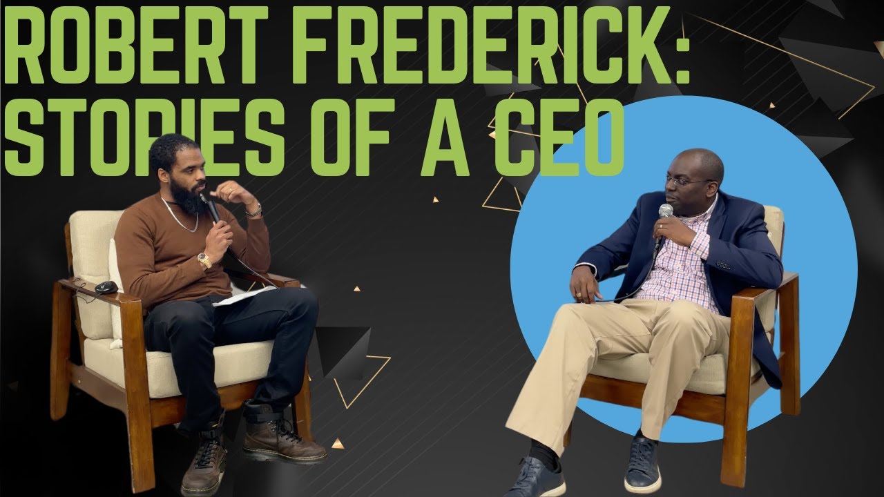 Robert Frederick: Stories of a CEO - YouTube