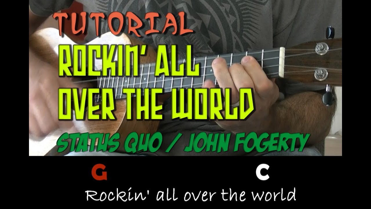 ROCKIN' ALL OVER THE WORLD (Status Quo) - Tutorial UKELELE - YouTube