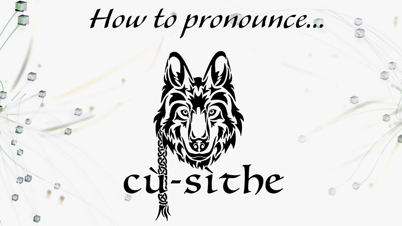 How to pronounce Cu Sithe - YouTube