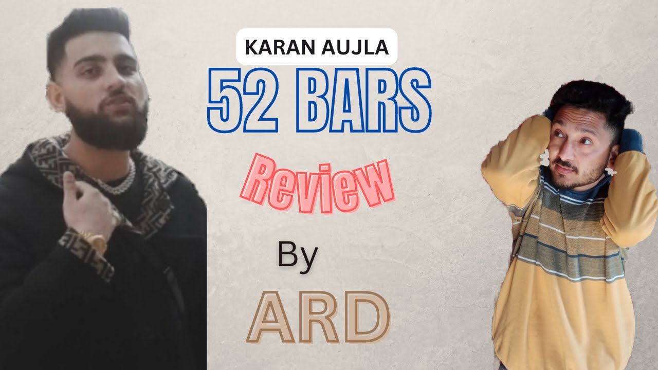 52 Bars | Karan Aujla | Ikky | Four You EP | First Song | Review | by ...