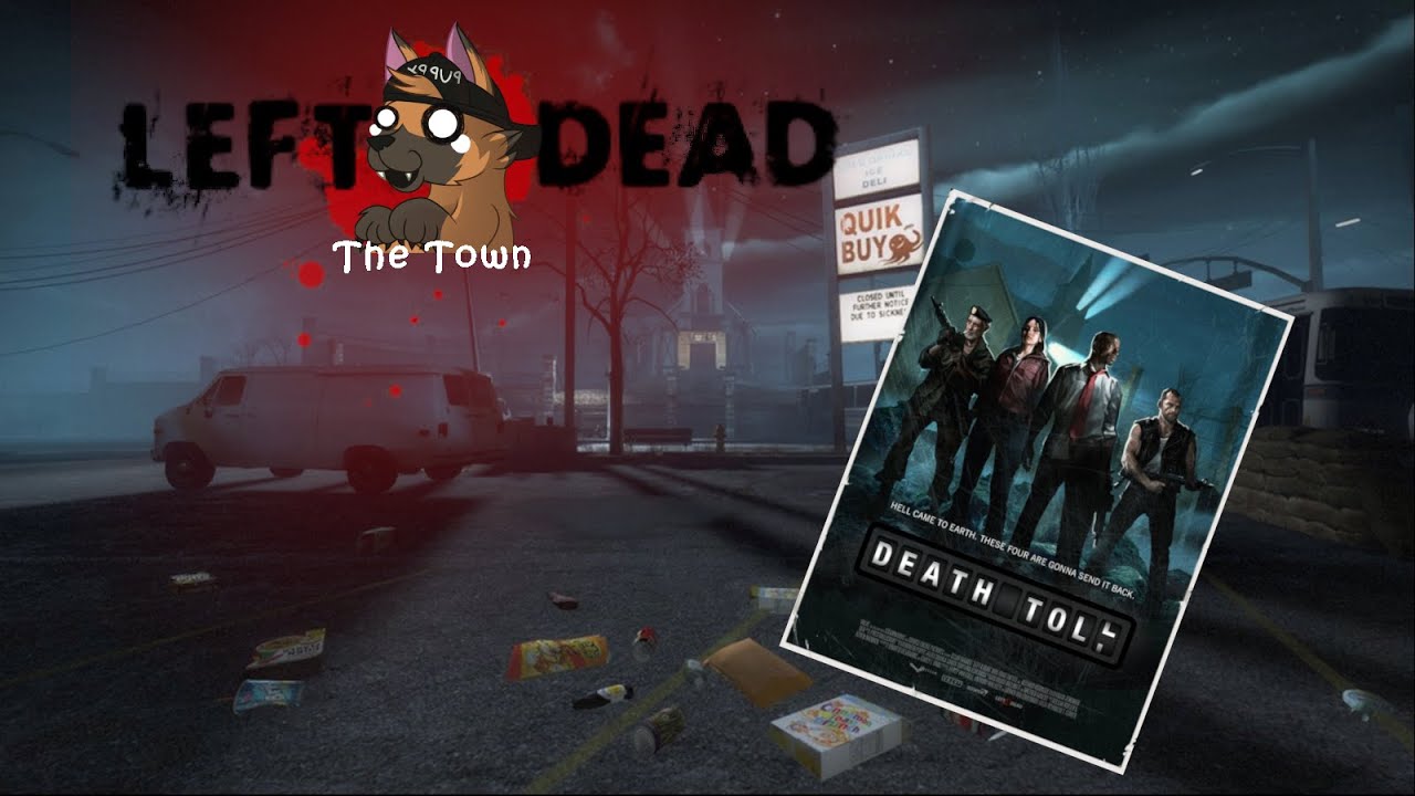 Left 4 Dead - Death Toll - The Town - Normal - Single Player - YouTube