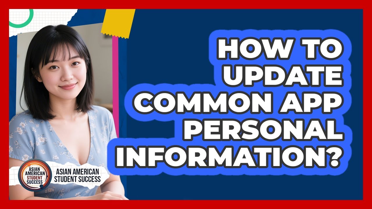 How To Update Common App Personal Information? - YouTube