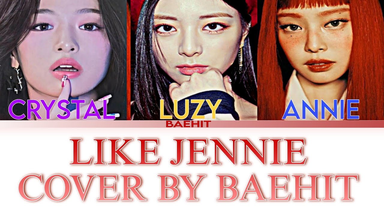 JENNIE - LIKE JENNIE COVER BY BAEHIT - YouTube