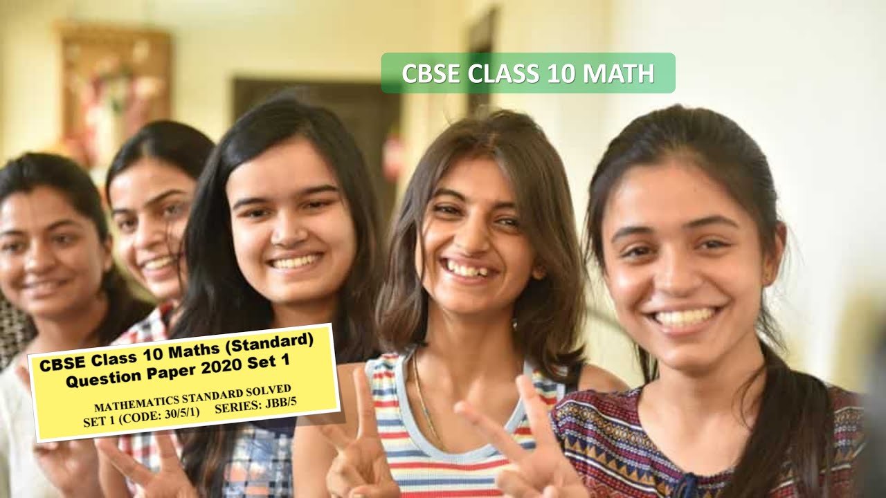 CBSE CLASS 10 MATH Board Exam 2020 PAPER Solved 1 - YouTube