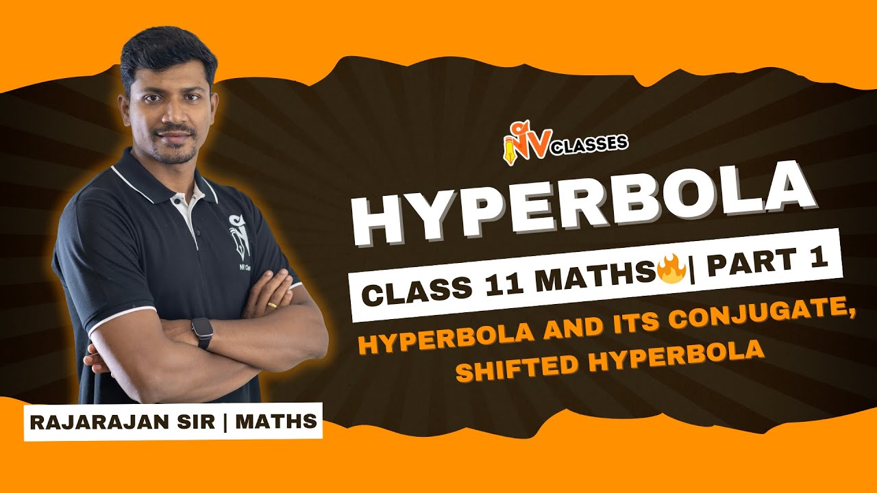 Hyperbola Class 11 Maths (Part 1): Hyperbola and its Conjugate, Shifted ...