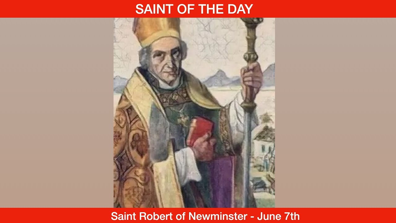 Saint Robert of Newminster, Abbot - June 7th - YouTube