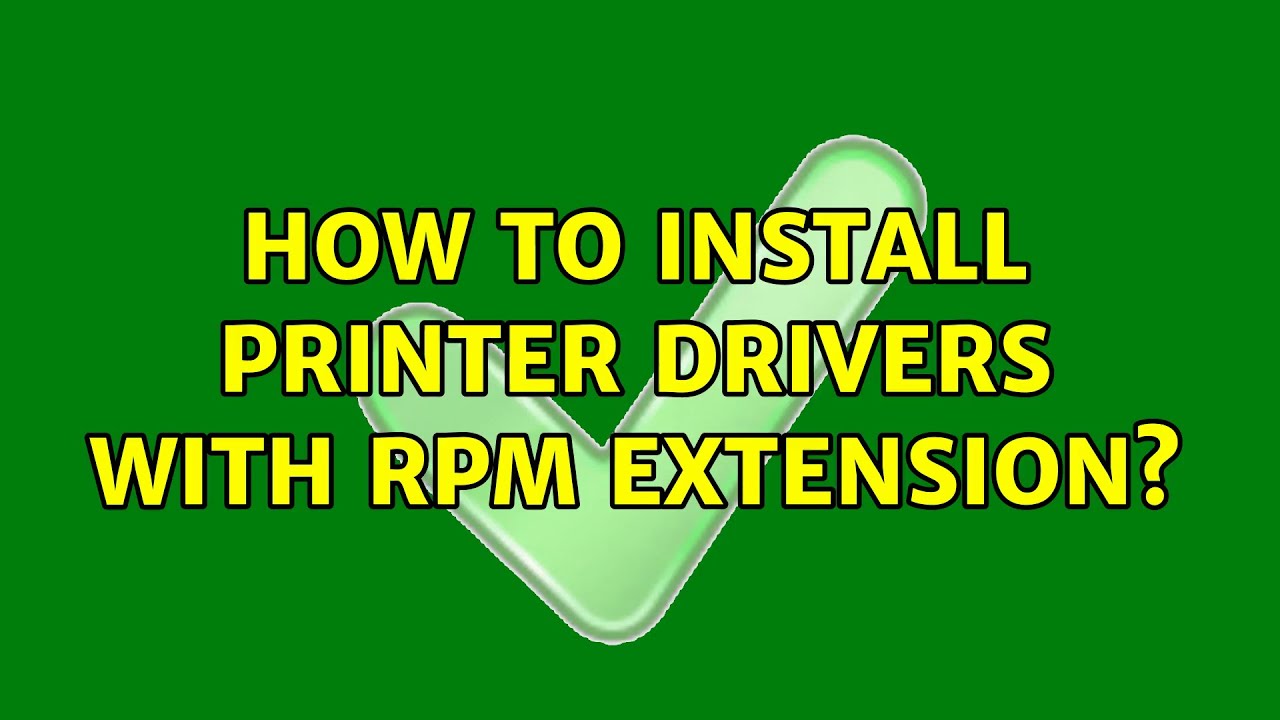 How to install Printer Drivers with rpm extension? - YouTube