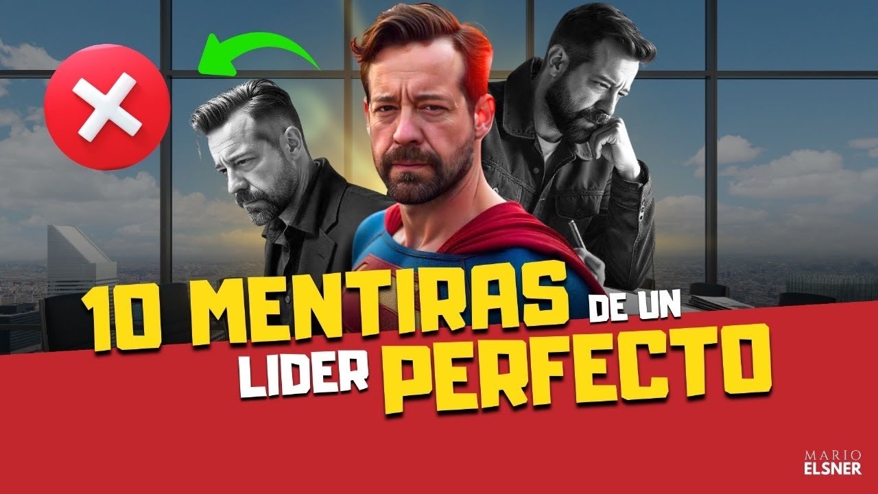 🤥 10 MITOS del LÍDER Perfecto que Sabotean tu Liderazgo Real - YouTube