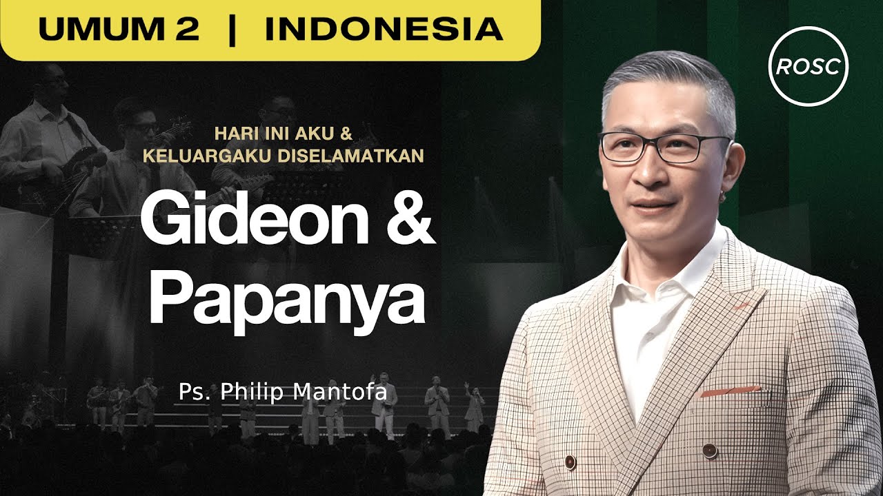 INDONESIA | Gideon & Papanya - Ps. Philip Mantofa (ROSC Singapore ...