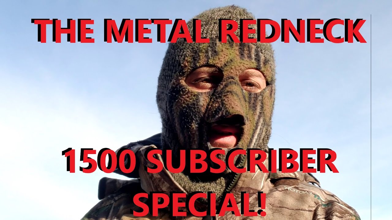 The Metal Redneck 1500 Subscriber Special! | Hunting Geese & Going ...