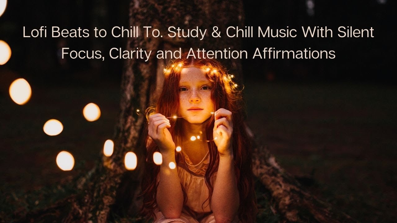 Lofi Beats to Chill To. Study & Chill Music With Silent Focus, Clarity ...