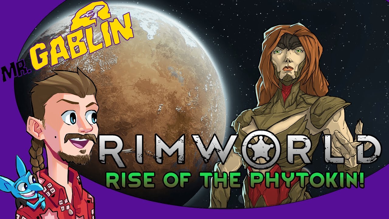 [MrGablin] Rise of the Phytokin! [Rimworld: Modded] - YouTube