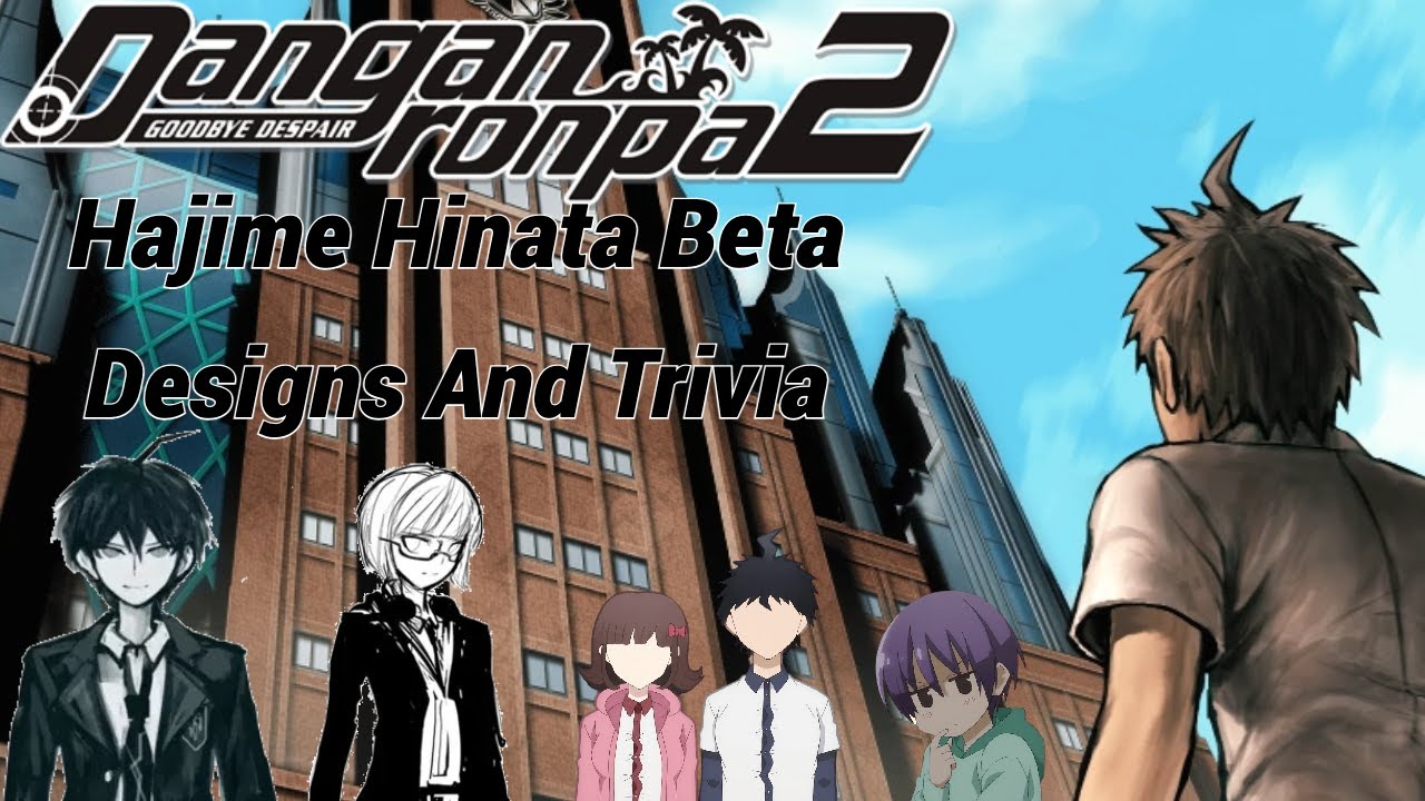 Hajime Hinata Beta Designs And Trivia - YouTube