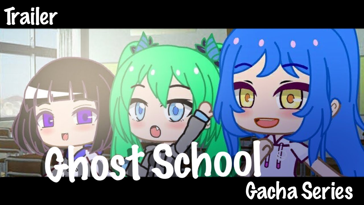 Ghost School || Gacha Club Series || Trailer - YouTube