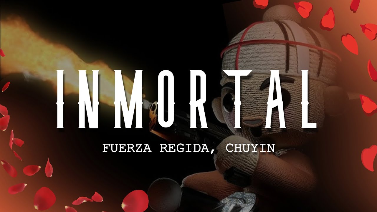 Fuerza Regida, Chuyin - Inmortal (Letra/Lyrics) - YouTube