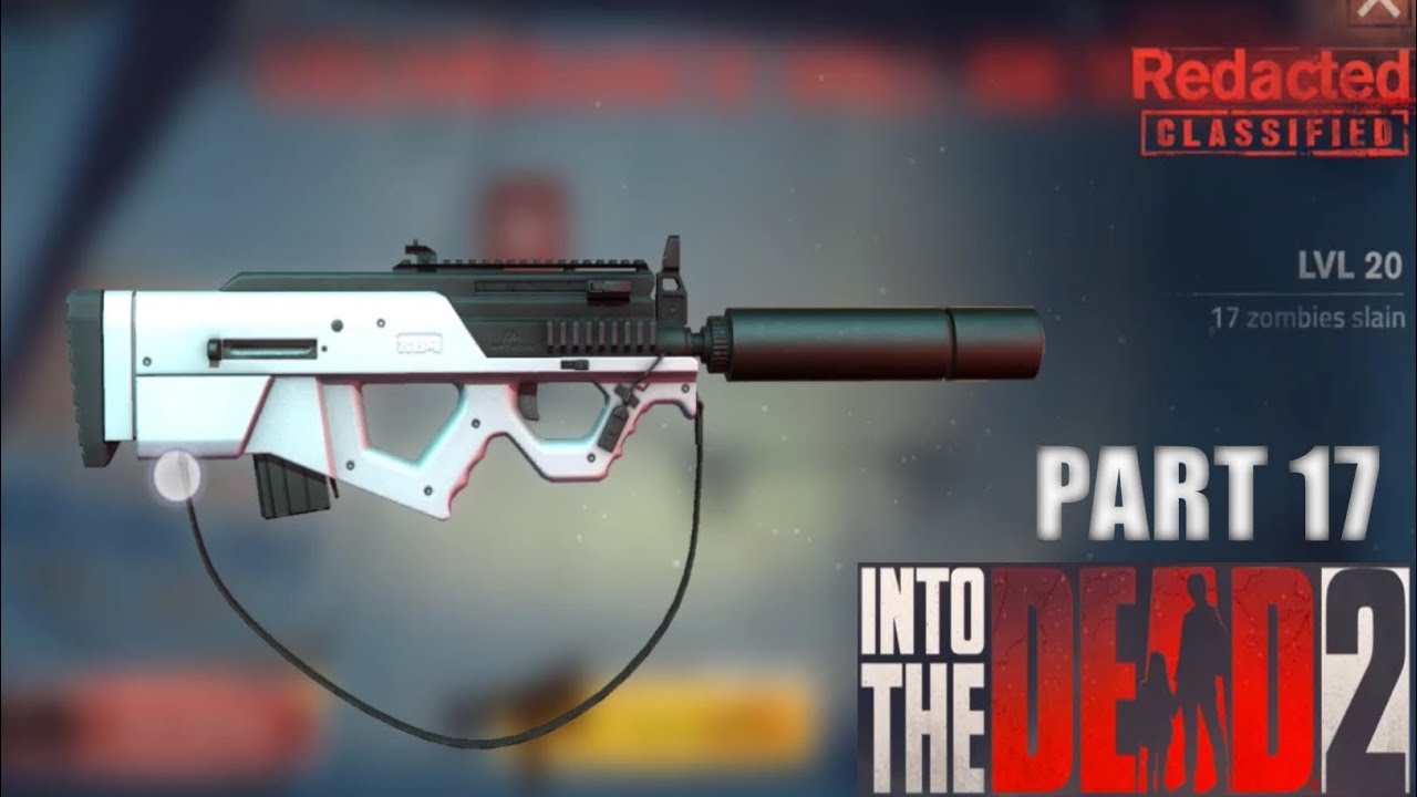 INTO THE DEAD 2 PART 17 REDACTED GUN LEVEL MEX NOOB LIGHT - YouTube