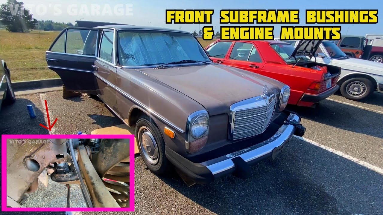 W115 Mercedes 240D Front Subframe Bushings & Engine Mounts Replacement ...