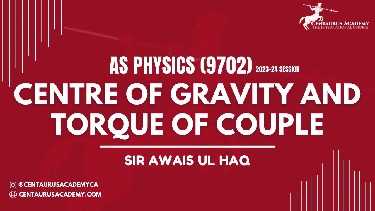 Centre of Gravity and Torque of Couple [AS 9702 Physics 2023-24] - YouTube