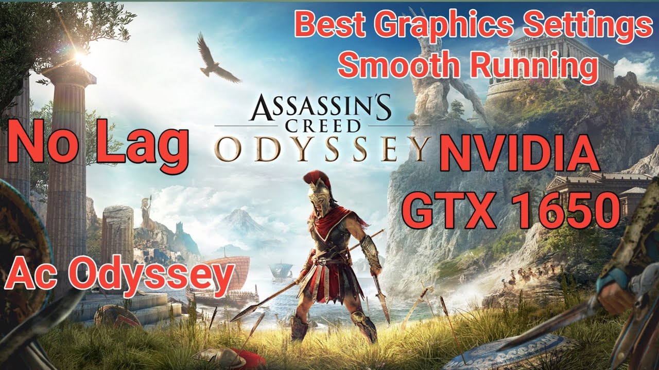 Assassins Creed Odyssey Best Graphics Settings | NVIDIA GTX 1650 ...
