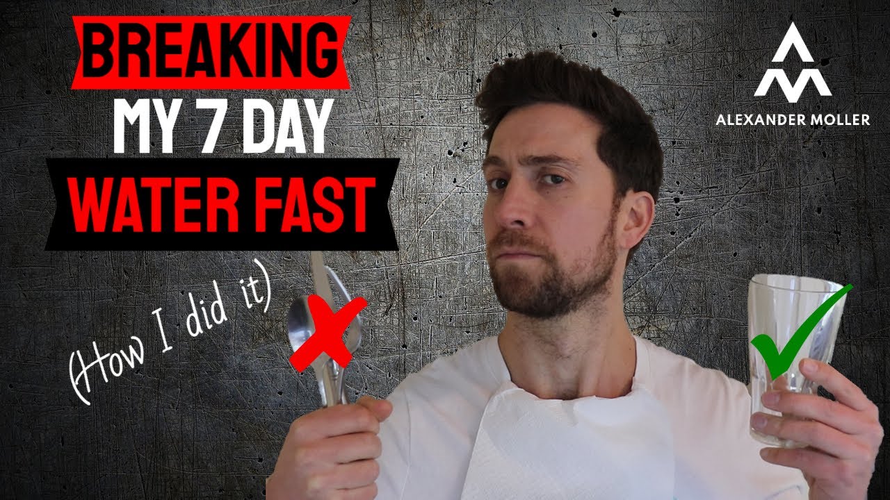 The Best Way to Break a WATER FAST (Breaking My 7 Day Water Fast ...