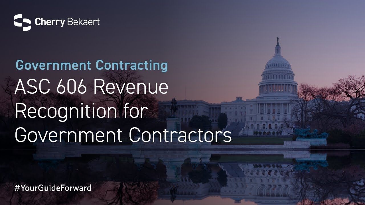 ASC 606 Revenue Recognition for Government Contractors - YouTube