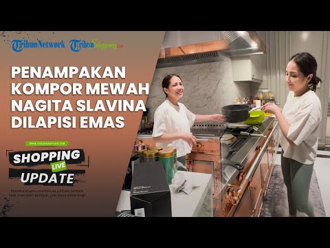 Dibanderol Rp 1 Miliar, Intip Penampakan Kompor Mewah Nagita Slavina di Dapur, Dilapisi Emas