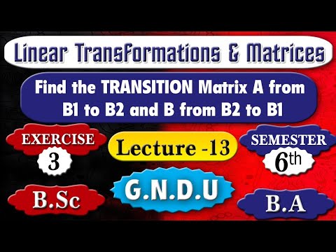 find the matrix A from B1 to B2 and a matrix B from B2 to B1 linear ...