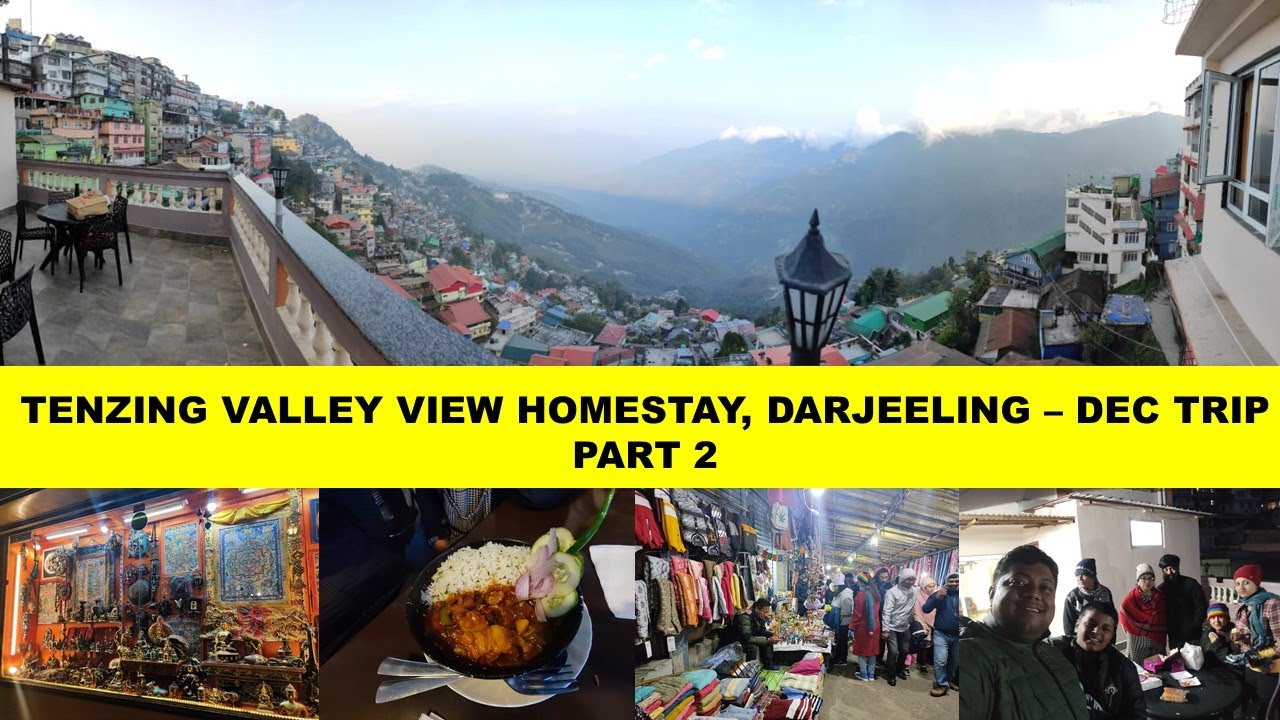 Tenzing Valley View Homestay - Darjeeling- Dec Trip Part 2 - YouTube