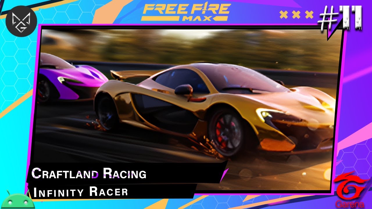 Free Fire Max | Craftland Racing - Infinity Racer | Android Gameplay 11 ...