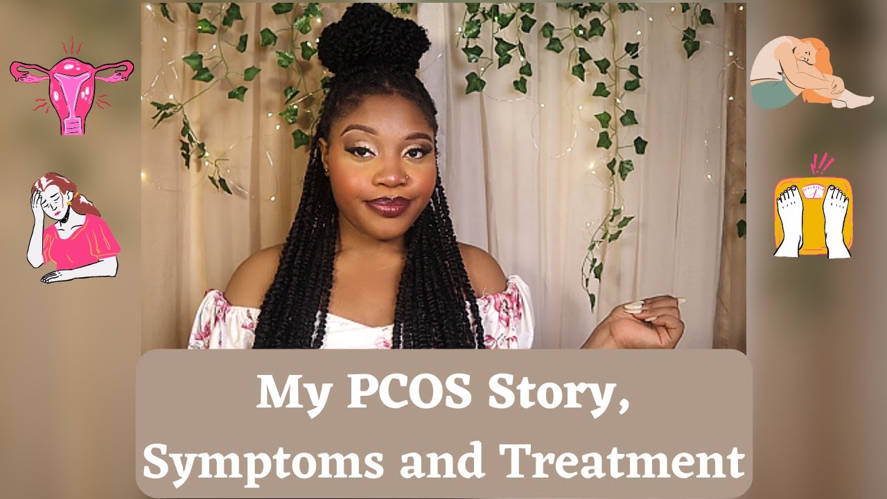 My PCOS Story, Symptoms and Treatment | Hormonal Imbalance - YouTube