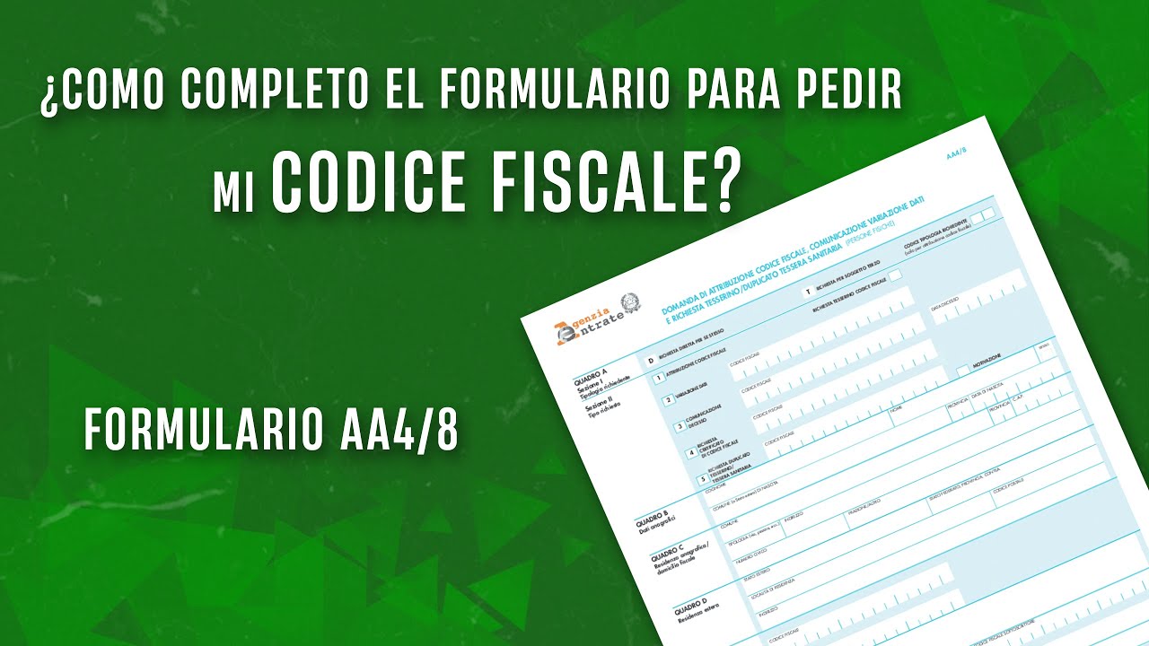COMO LLENAR EL FORMULARIO PARA CODICE FISCALE? (FORMULARIO AA4/8) - YouTube