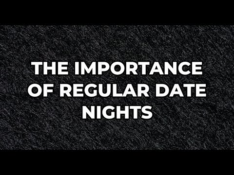 The Importance of Regular Date Nights | Strengthen Love & Connection ...