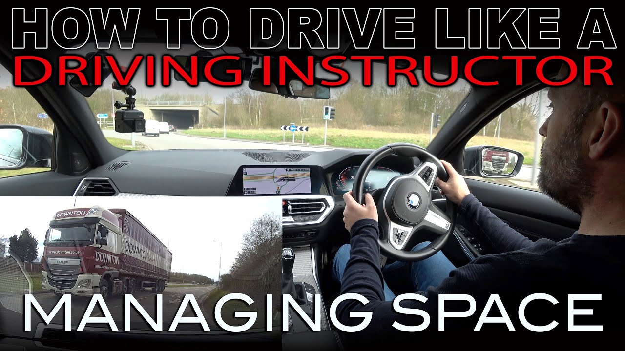 How To Drive Like A Driving Instructor | Managing Space - YouTube