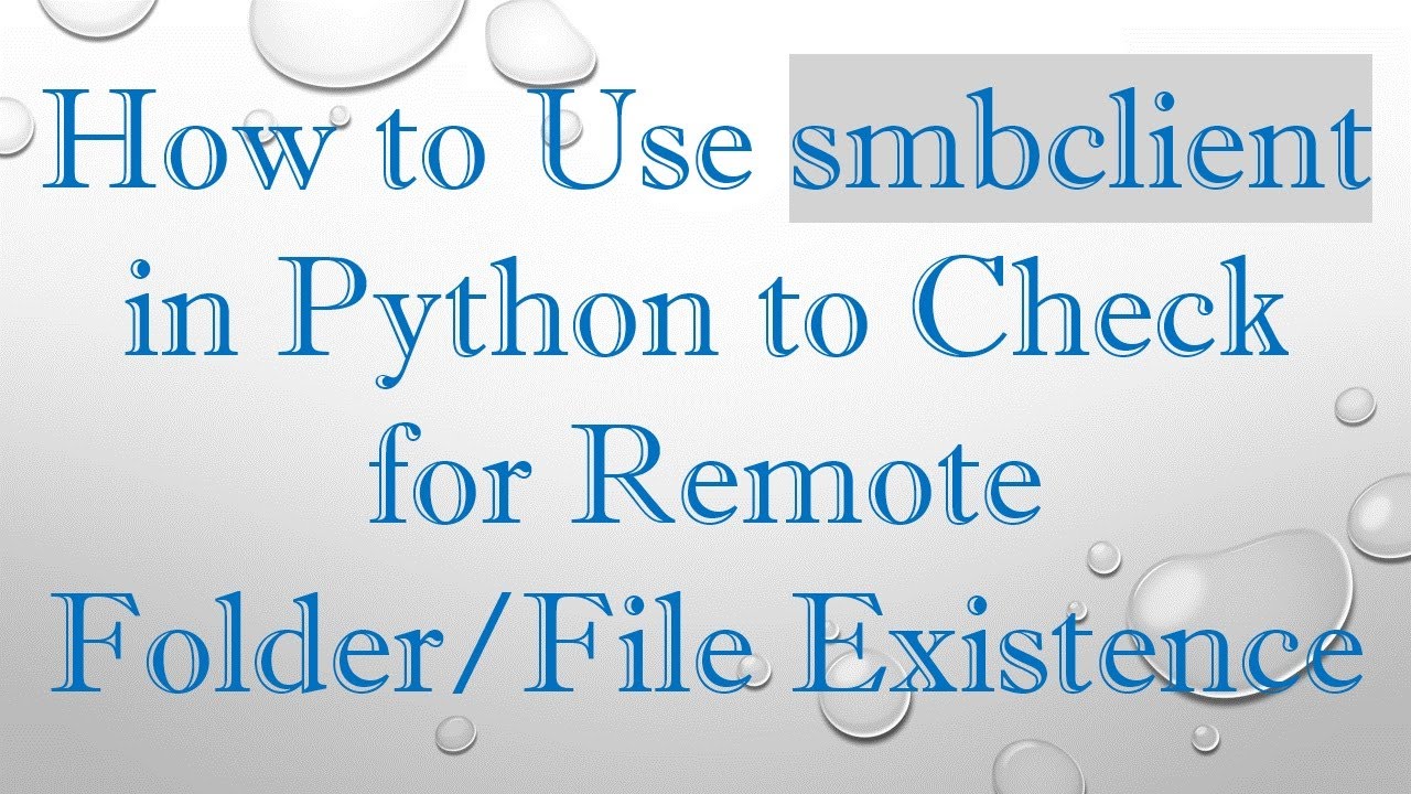 How to Use smbclient in Python to Check for Remote Folder/File Existence - YouTube