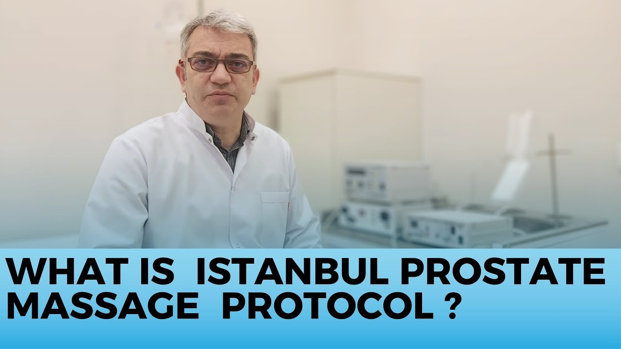 New Prostatitis Treatment Protocol: ISTANBUL Prostate Massage Protocol ...