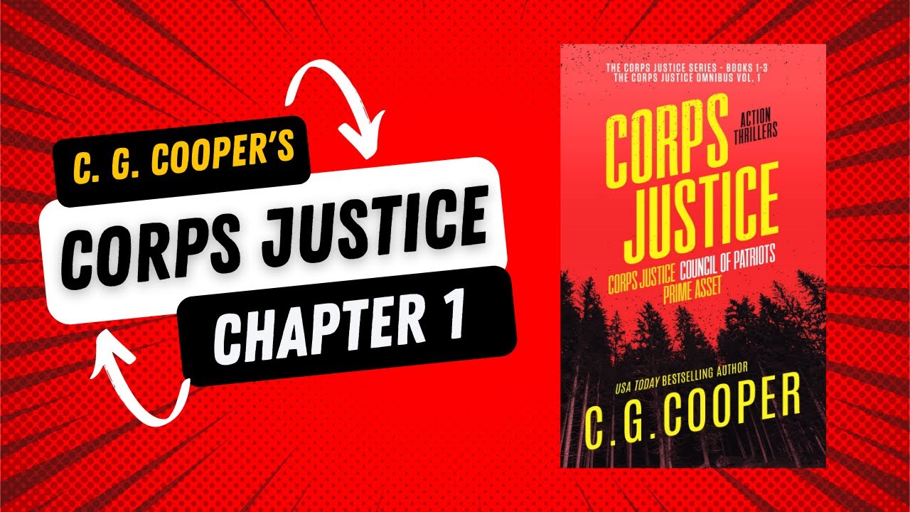 CORPS JUSTICE - Chapter 1: written and read by C. G. Cooper - Free ...