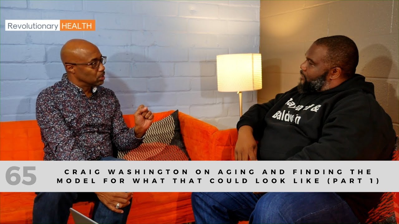RH 65 (1 of 5) - Craig Washington on His Father and Finding the Model ...