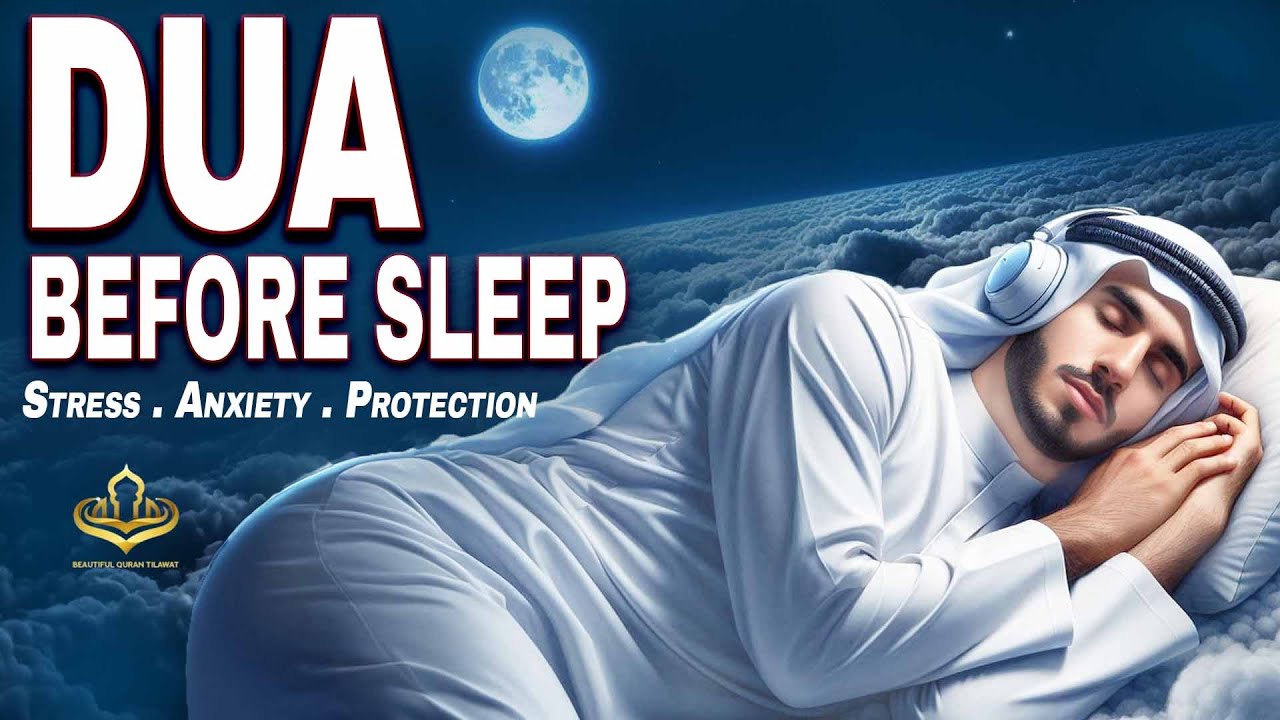Dua Before Sleep | The Ultimate Dua for a Peaceful Night's Sleep ...