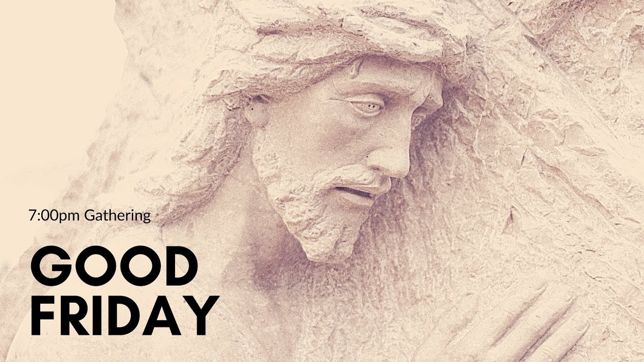 Good Friday Gathering- 4.2.2021 - YouTube