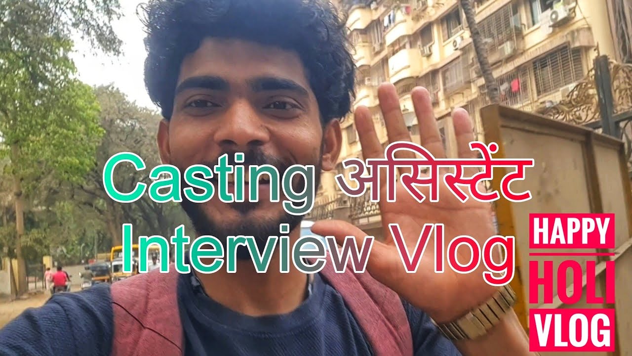 My Casting intern interview Vlog || Happy Holi vlog || Mumbai Casting agency - YouTube
