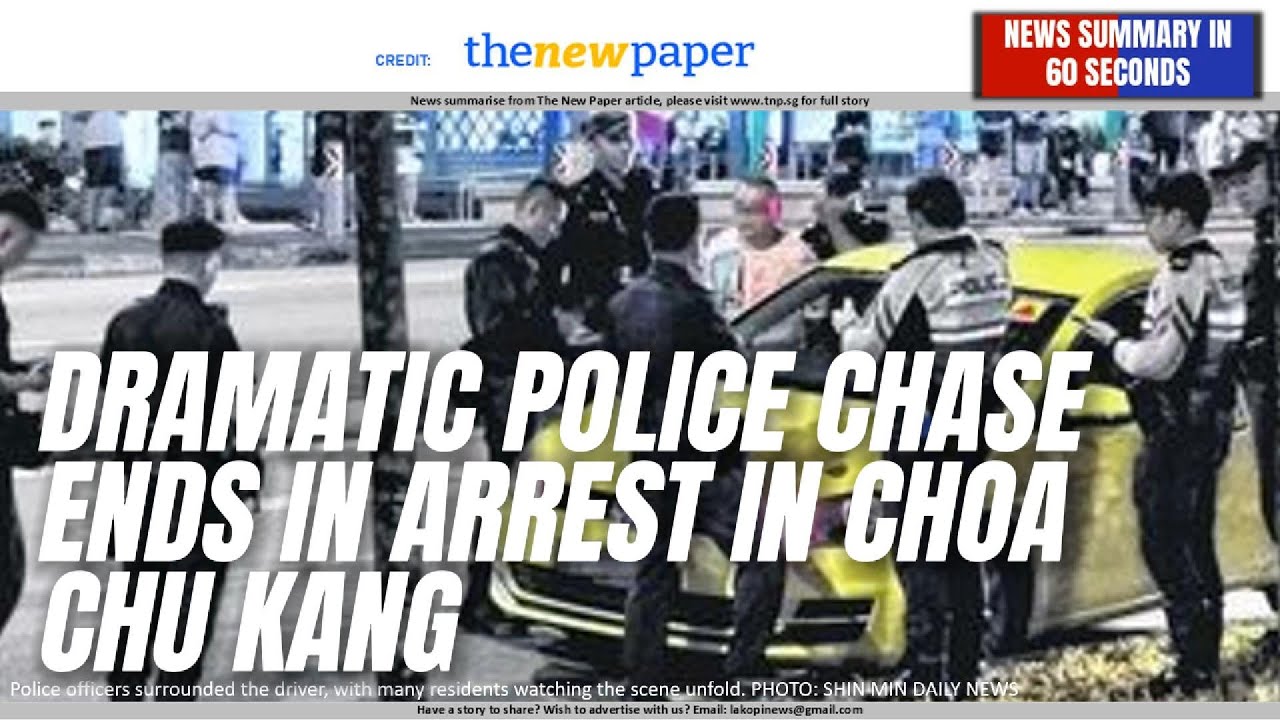 Dramatic Police Chase Ends in Arrest in Choa Chu Kang - YouTube