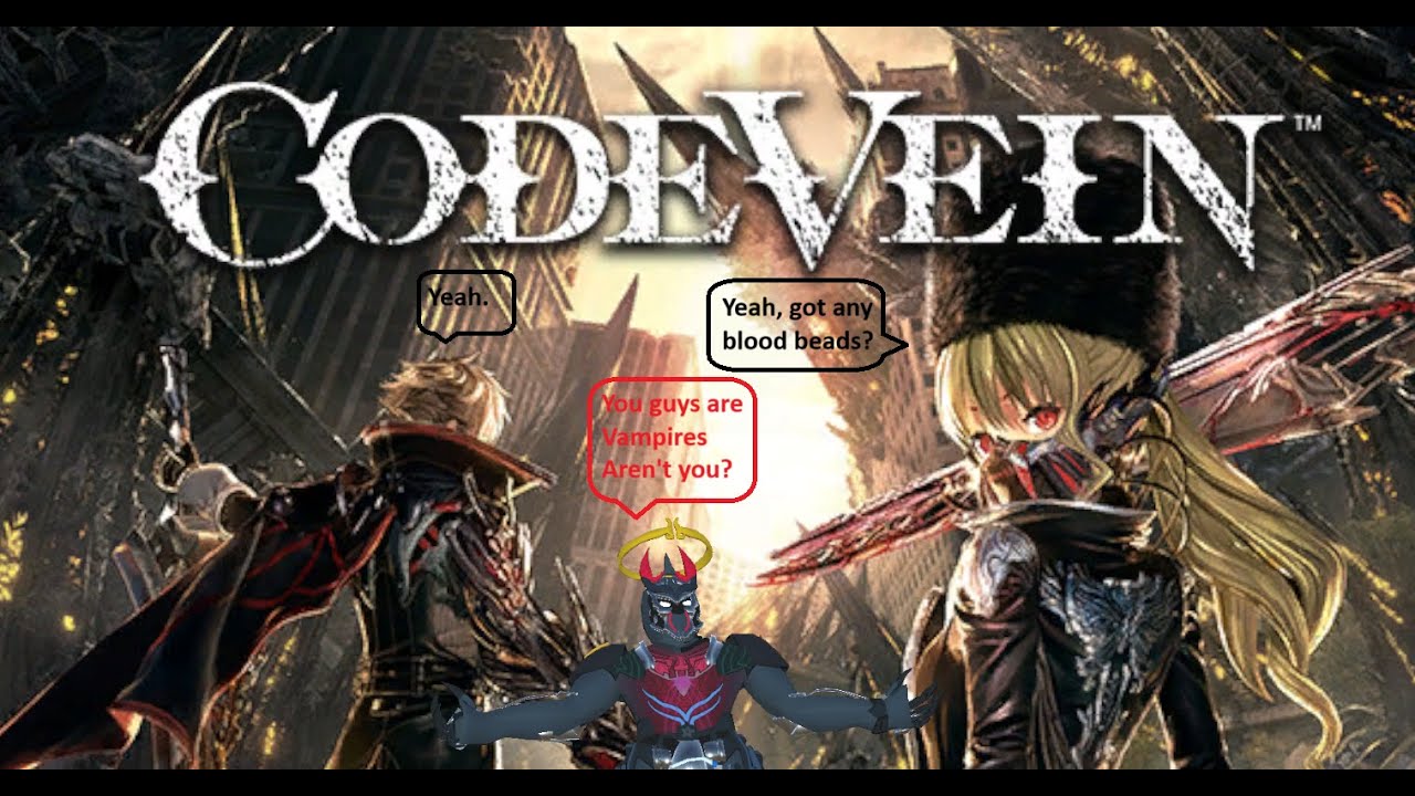 [Code Vein] Happy Thanksgiving! Time for some Blood! - YouTube