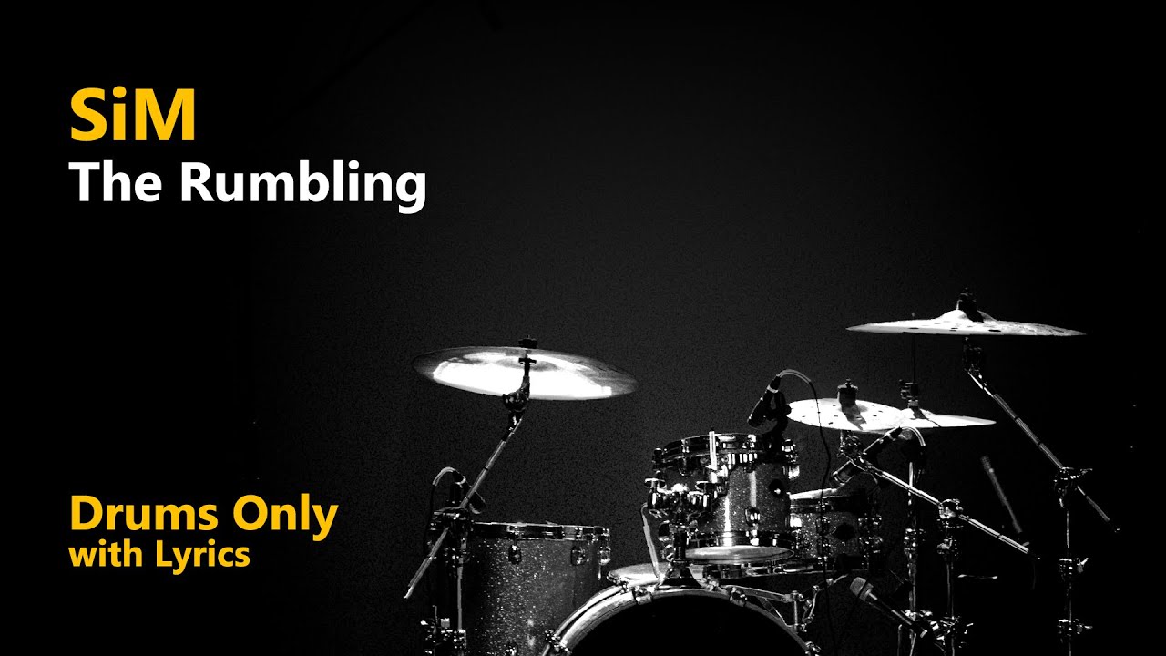 SiM - The Rumbling (Drums Only w/ Lyrics) - YouTube