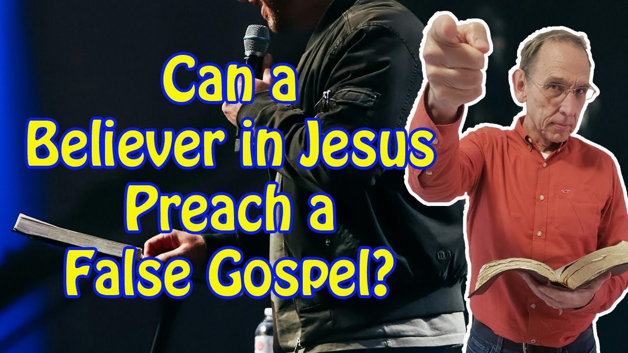 Can a Believer in Jesus Preach a False Gospel? - Ken Yates - YouTube
