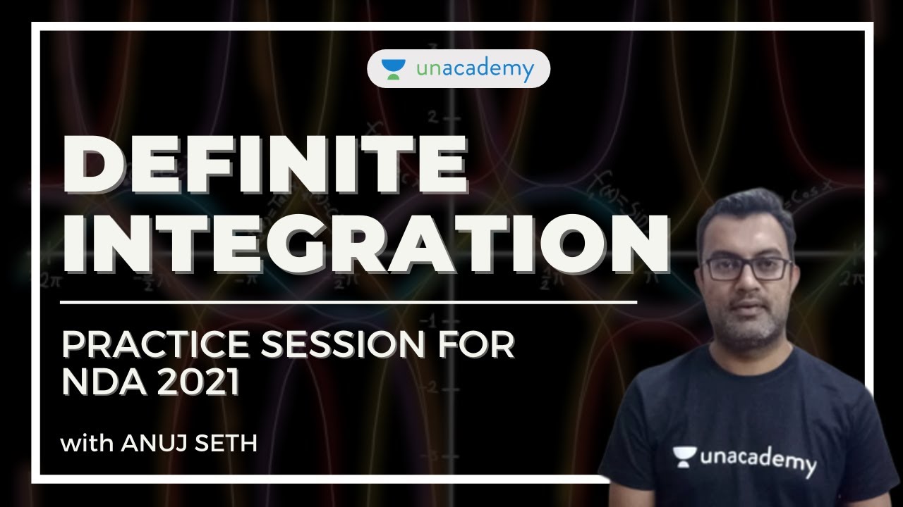 Practice Session on Definite Integration for NDA 2021 Preparation ...